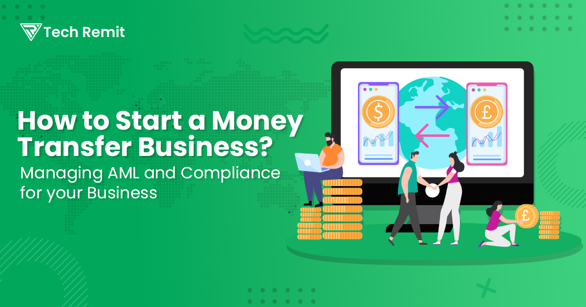 Launch money transfer Business - Manage AML and compliance